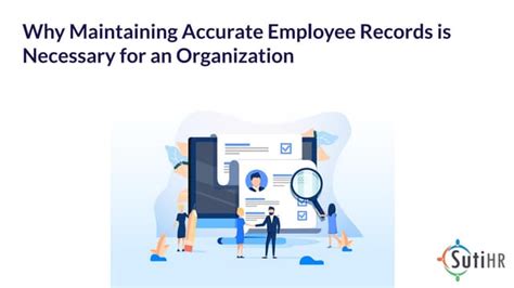 Why Maintaining Accurate Employee Records Is Necessary For An