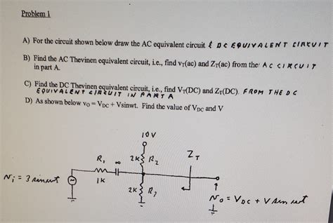 Solved For The Circuit Shown Below Draw The Ac Equivalent