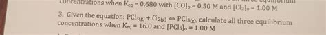 Solved 3 ﻿given The Equation Pcl3 G Cl2 G ≤ Pcl5 G