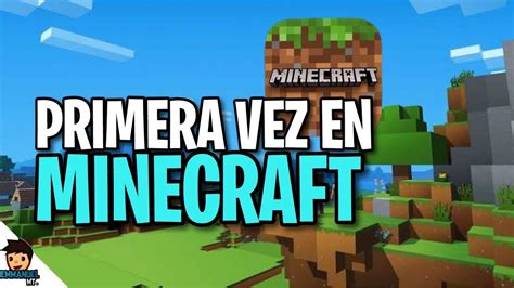 Mi Primera Vez En Minecraft Youtube