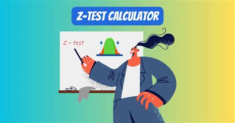 Z Test Calculator Calculate Z Score Like A Pro