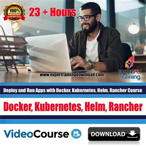 Deploy And Run Apps With Docker Kubernetes Helm Rancher 23 Hours Course And Pdf Guides