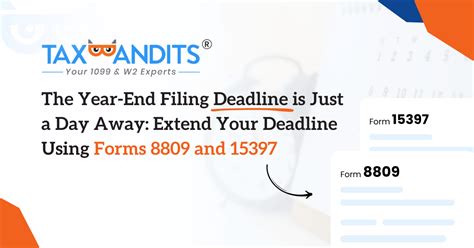 The Year End Filing Deadline Is Just A Day Away Extend Your Deadline Using Forms 8809 And 15397