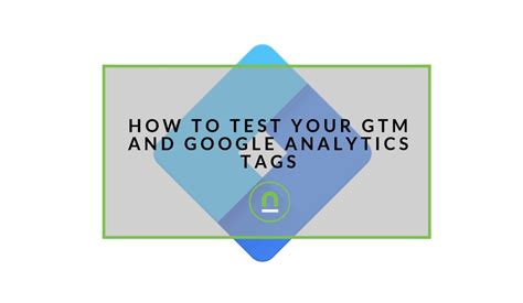 How To Effectively Test Debug Your GTM And GA Implementations Nichemarket