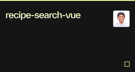 Recipe Search Vue Codesandbox
