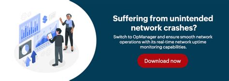 Fine Tune Network Uptime Monitoring With Opmanager Manageengine Blog