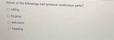 Solved Higher The Die Angle Yields Lower Dead Metal Zone