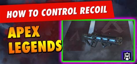 How To Control Recoil In Apex Legends Tips To Learn GUIDE