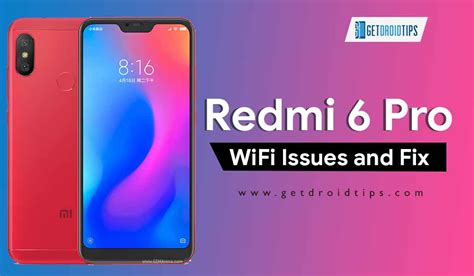 Xiaomi Redmi 6 Pro WiFi Issues Troubleshoot Fix And Guide