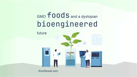 Gmo Foods And A Dystopian Bioengineered Future Science Fiction Is Real