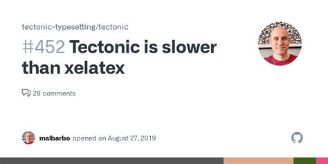 Tectonic Is Slower Than Xelatex · Issue 452 · Tectonic Typesetting