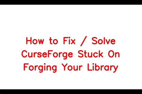 How To Fix Solve Curseforge Stuck On Forging Your Library Sarkari Result Sarkari Result