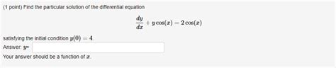 Solved 1 Point Find The Particular Solution Of The