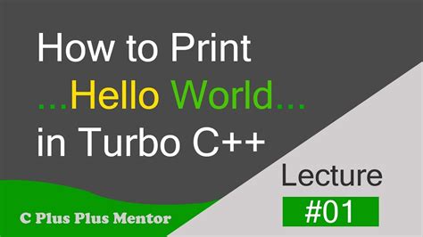 How To Print Hello World In Turbo C C Plus Plus Mentor Youtube