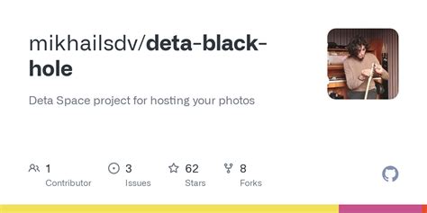 Github Mikhailsdvdeta Black Hole Deta Space Project For Hosting Your Photos