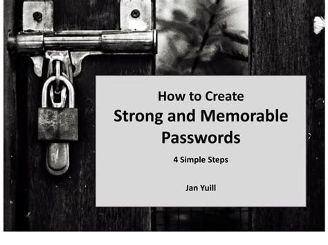 Create Strong And Memorable Passwords 4 Simple Steps Pdf Technology And Computing