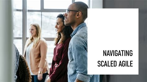 navigating the complexities of scaled agile a call for collaboration