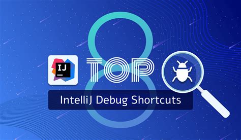 Top 8 Intellij Debug Shortcuts Lightrun