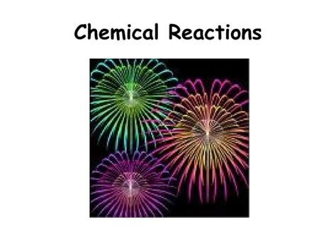 Ppt Chemical Reactions Pptx