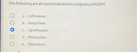 Solved The Following Are All Contraindicated In Pregnancy