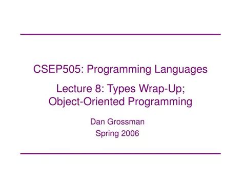 Ppt Csep505 Programming Languages Lecture 8 Types Wrap Up Object
