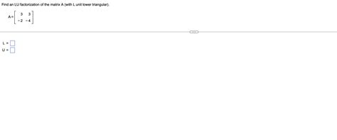 Solved Find An Lu Factorization Of The Matrix A With L Unit