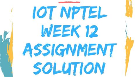 Introduction To Internet Of Things Iot Nptel Week 12 Assignment Answers Youtube