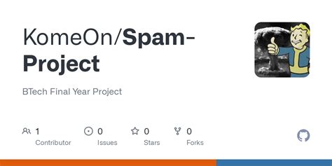 GitHub KomeOn Spam Project BTech Final Year Project