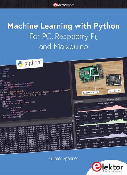 Machine Learning With Python For Pc Raspberry Pi And Maixduino By Unknown Author Goodreads