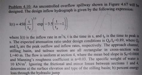Problem 4 10 An Uncontrolled Overflow Spillway Shown Chegg