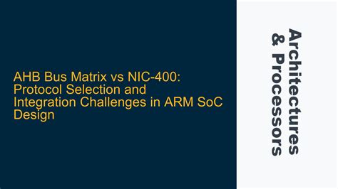 Ahb Bus Matrix Vs Nic 400 Protocol Selection And Integration