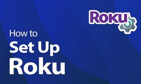 How To Set Up Roku TV In Easy Steps To Get Connected