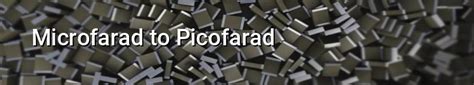 Microfarad To Picofarad Converter