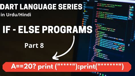 Dart If Practice Programs Dart Programming If Else Statement Part 8 Youtube