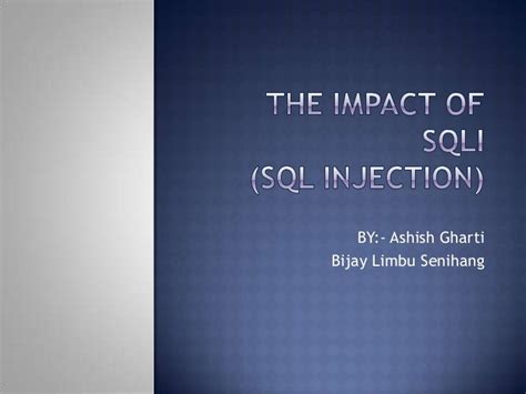 The Impact Of Sqli Sql Injection