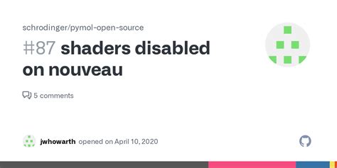 shaders disabled on nouveau · issue 87 · schrodinger pymol open source · github