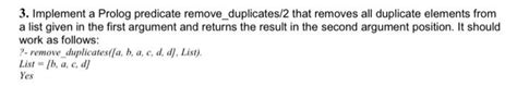 solved 3 implement a prolog predicate remove duplicates 2