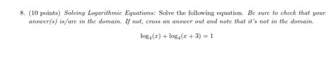 8 10 Points Solving Logarithmic Equations Solve