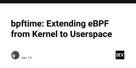 Bpftime Extending EBPF From Kernel To Userspace DEV Community