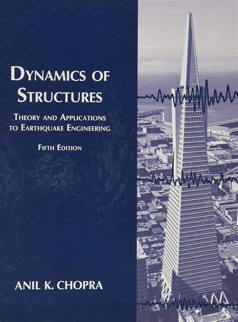 Buy Dynamics Of Structures Theory And Applications To Earthquake Engineering Prentice Hall