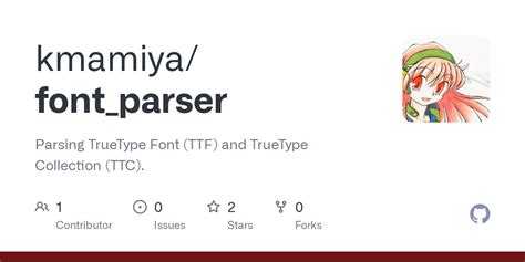 GitHub Kmamiya Font Parser Parsing TrueType Font TTF And TrueType Collection TTC