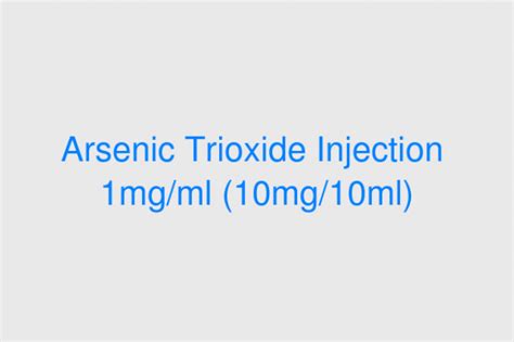 Arsenic Trioxide Injection 1mg Ml