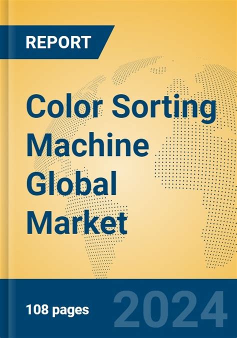 Color Sorting Machine Global Market Insights 2024 Analysis And Forecast To 2029 By