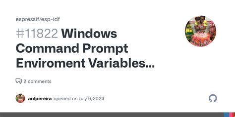 windows command prompt enviroment variables idfgh 10585 · issue 11822 · espressif esp idf