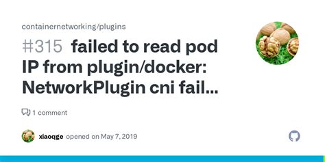 Failed To Read Pod Ip From Plugindocker Networkplugin Cni Failed On