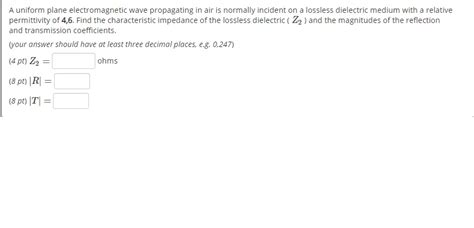 Solved A Uniform Plane Electromagnetic Wave Propagating In