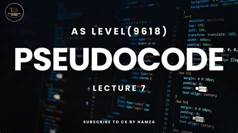 Pseudocode Lect 7 As Level Computer Science 9618 Paper 2 Cs By Hamza Youtube