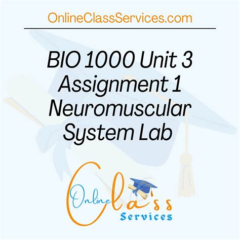 Bio 1000 Unit 3 Assignment 1 Neuromuscular System Lab Online Class