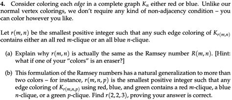 Solved Consider Coloring Each Edge In A Complete Graph Kn Chegg