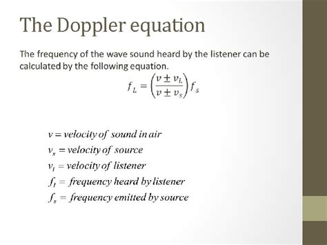 THE DOPPLER EFFECT Doppler Effect Is The Change